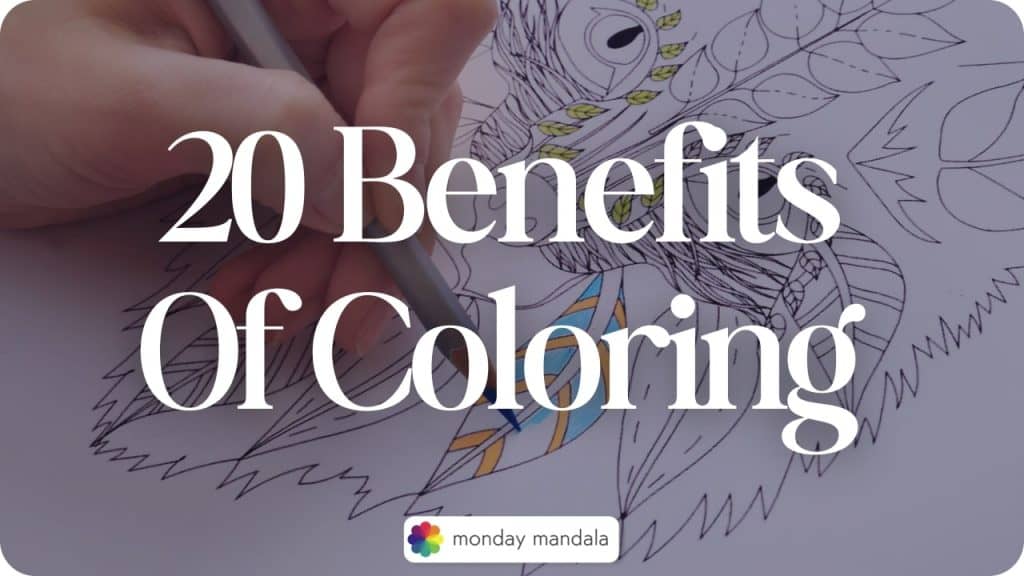 20 Surprising Benefits of Coloring For Kids & Adults